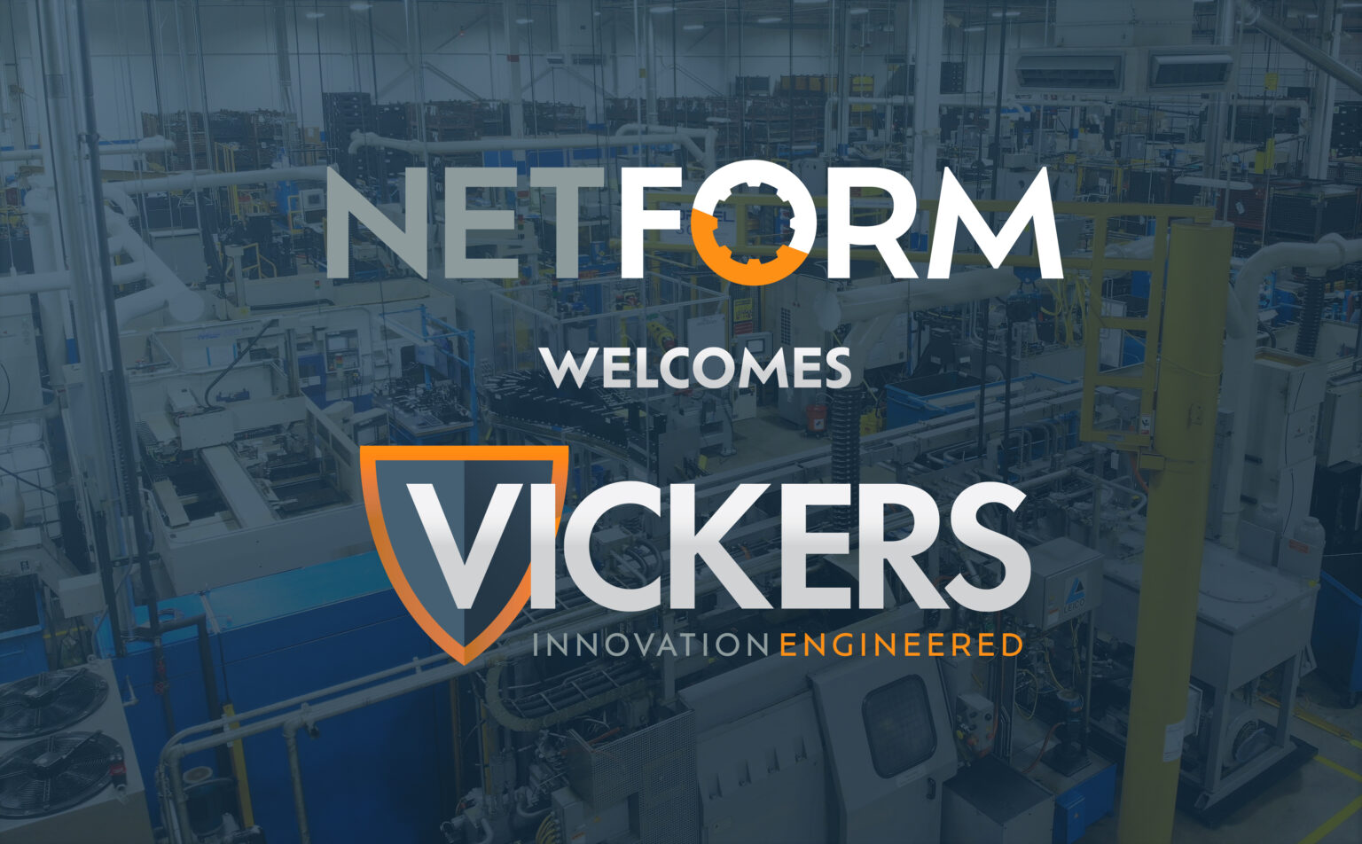 NETFORM WELCOMES VICKERS ENGINEERING - Vickers Engineering, LLC