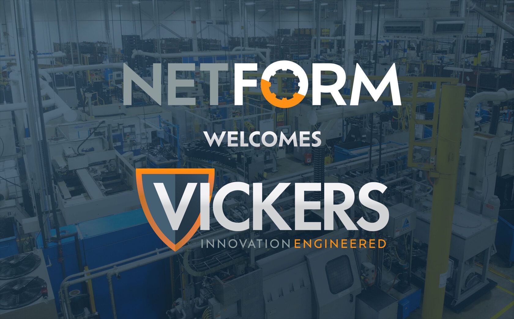 NETFORM WELCOMES VICKERS ENGINEERING - Vickers Engineering, LLC